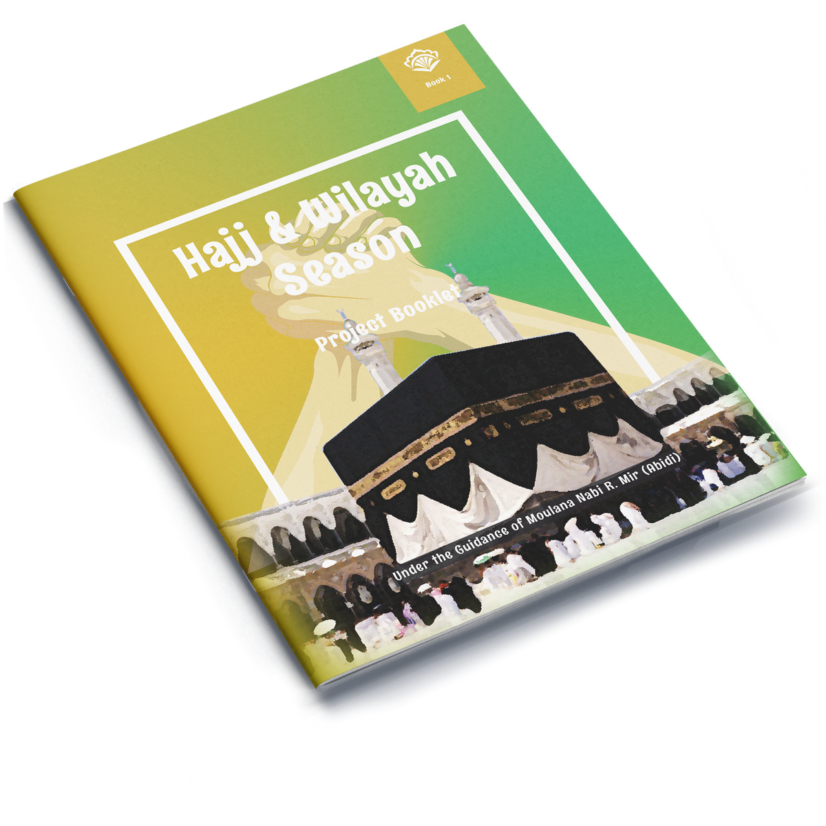 Hajj & Wilayah Season | Project Booklet 1 – Al-Kisa Foundation