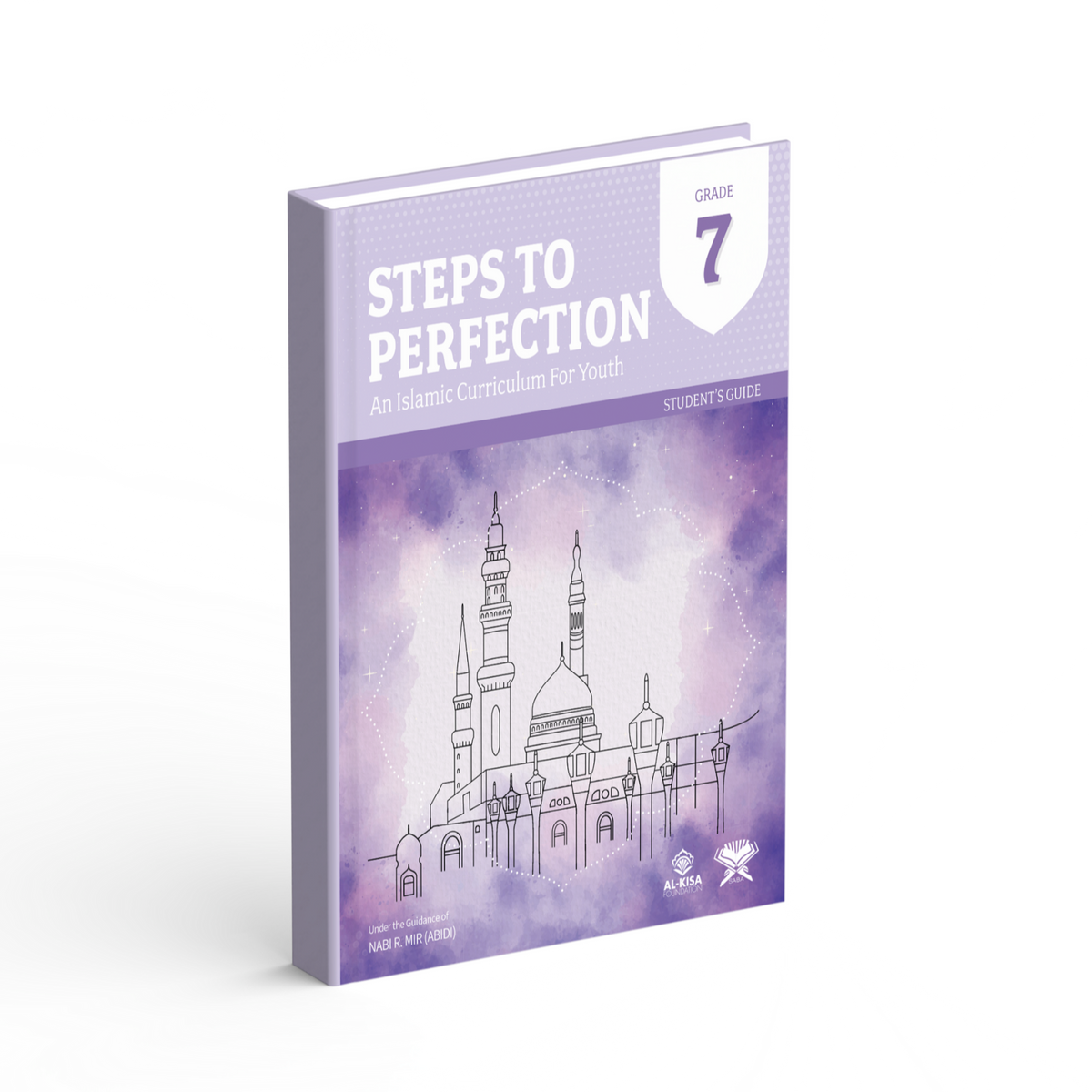 Islamic Curriculum - Grade 7 | Student Guide – Al-Kisa Foundation