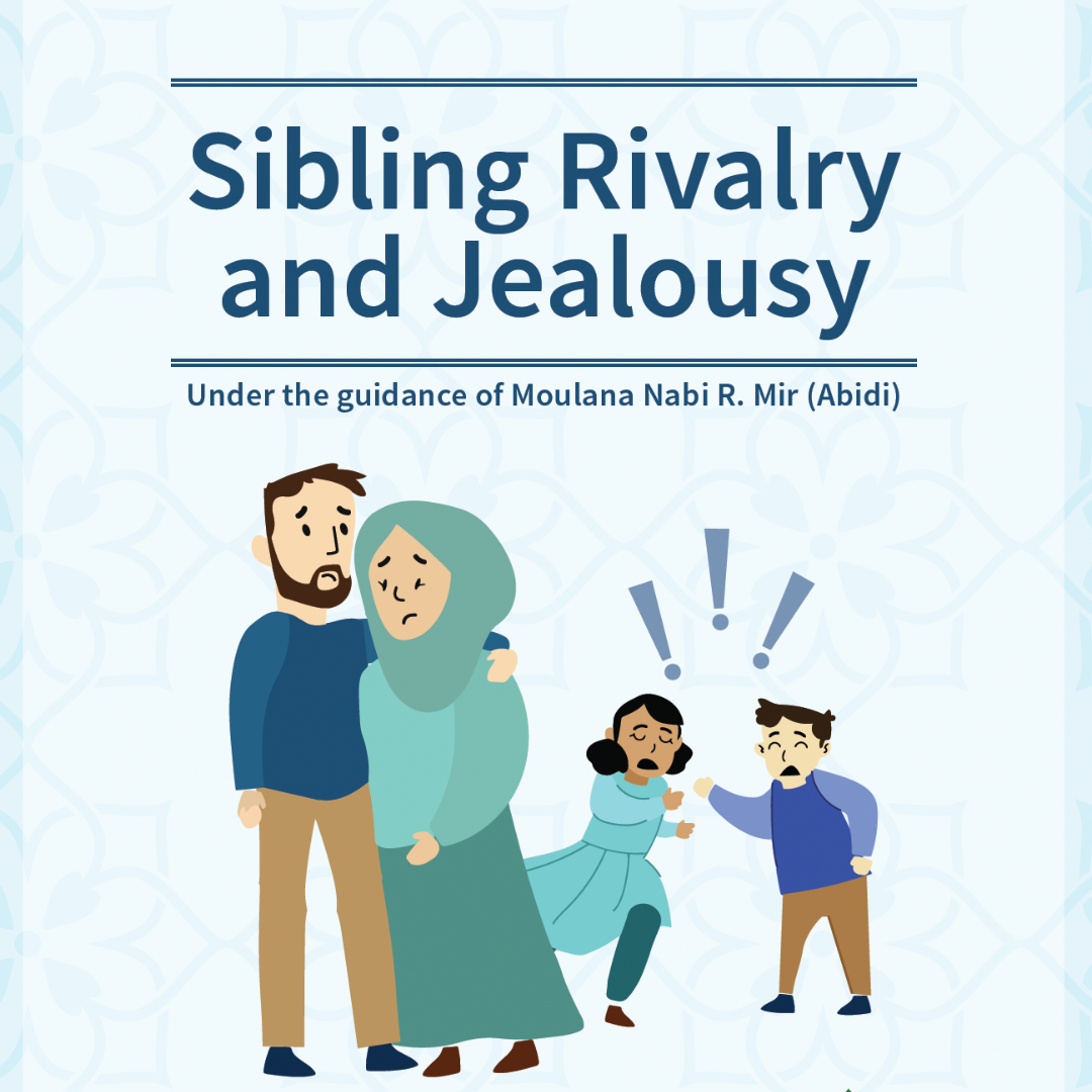 Sibling Rivalry And Jealousy Al Kisa Foundation